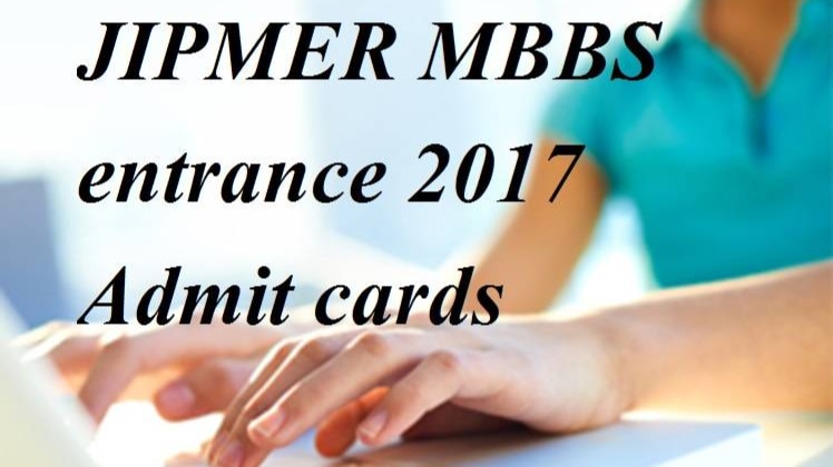 JIPMER MBBS entrance 2017: Admit card जारी, यहां करें डाउनलोड - jipmer ...