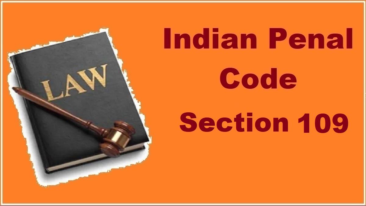 IPC Section 109 IPC 109 IPC Section 109 IPC 109