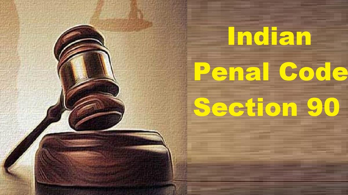 IPC Section 90 IPC Section 90