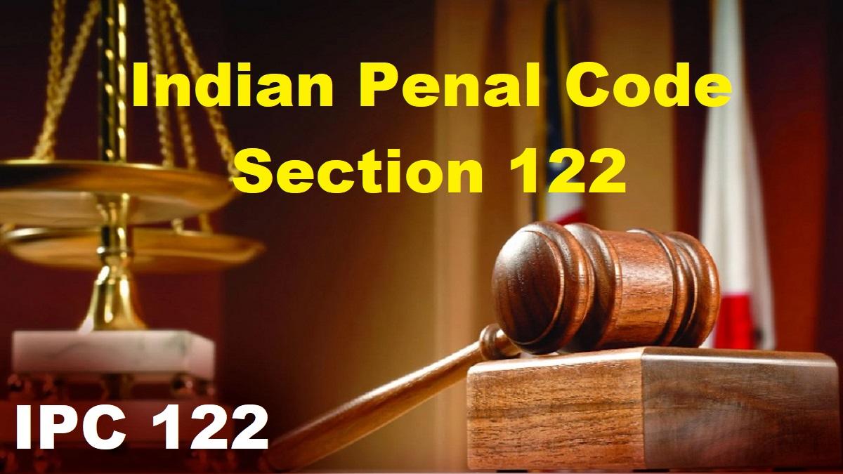 IPC Section 122 