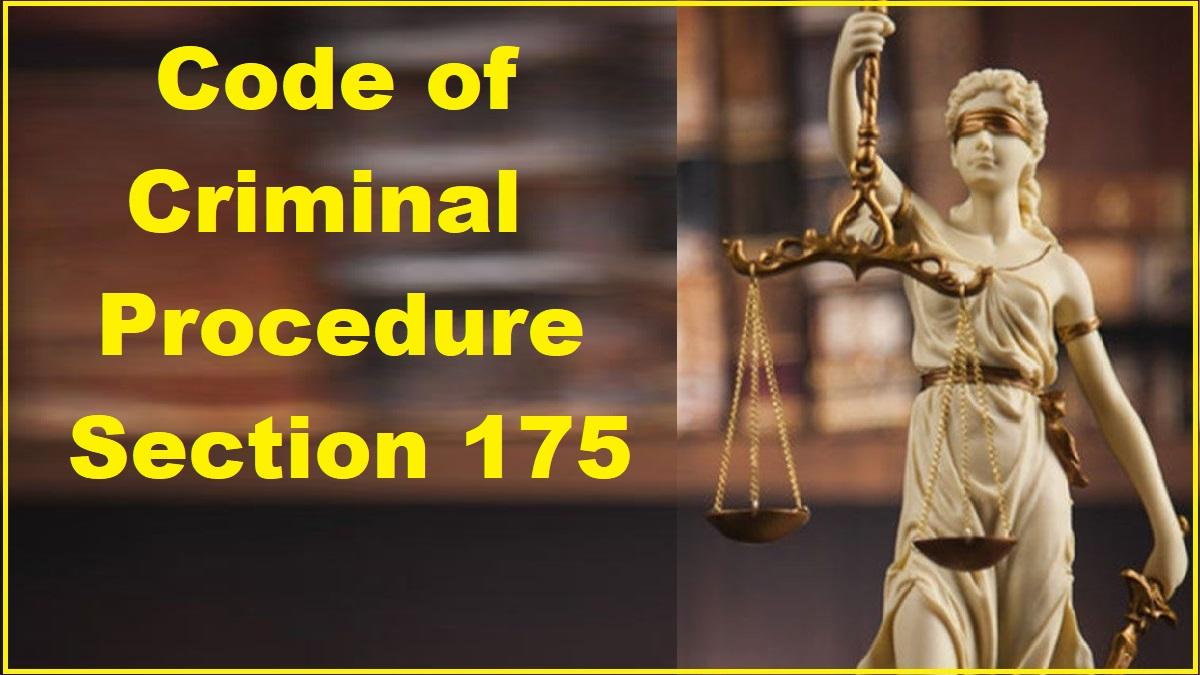 CrPC Section 175 