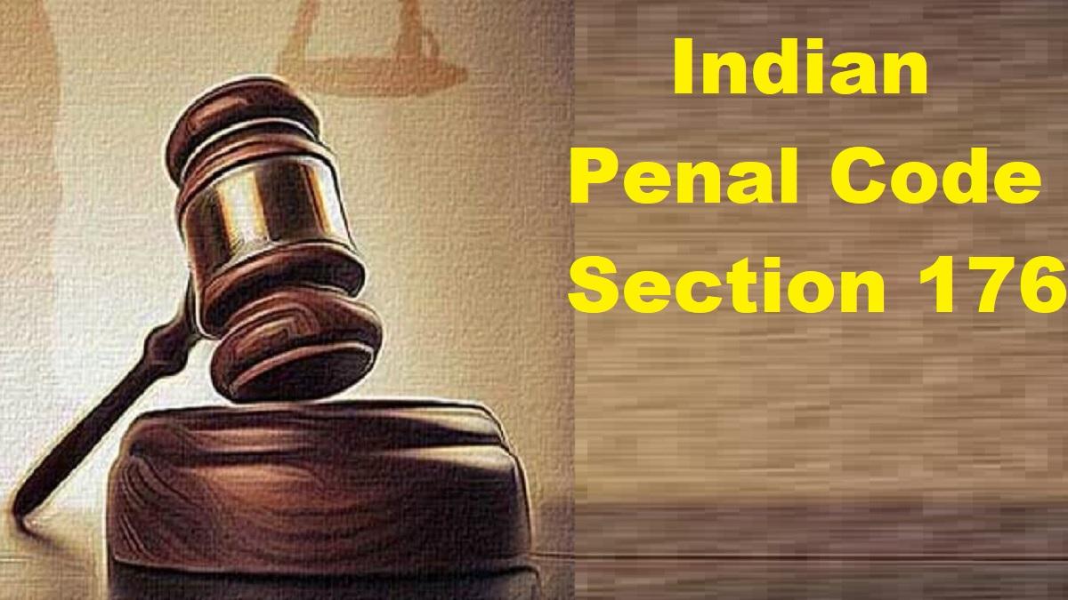 IPC Section 176 