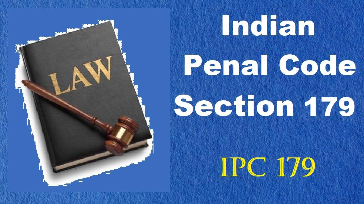 IPC Section 179 IPC Section 179