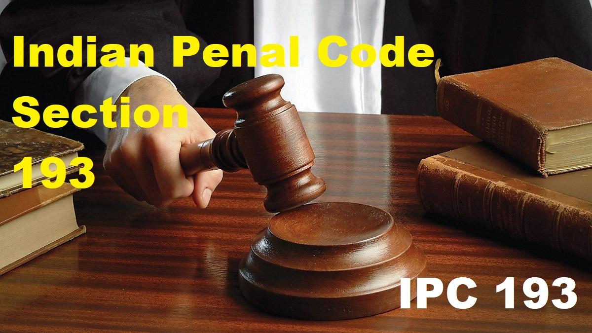 IPC Section 193 IPC Section 193
