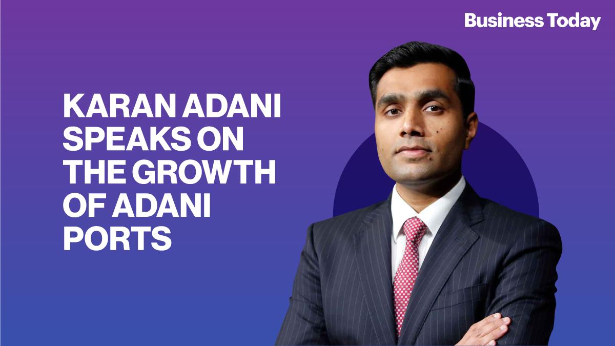 Karan Adani speaks on the growth of Adani Ports