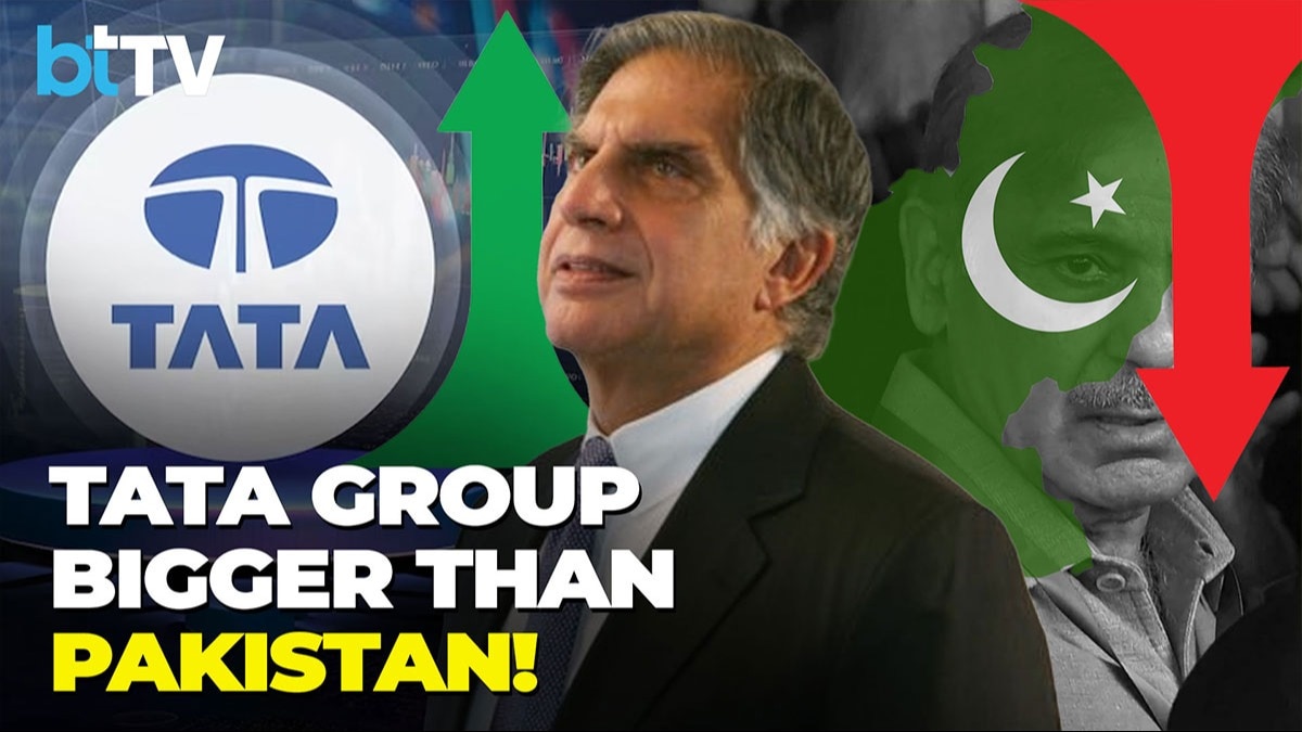 It’s Ok Tata Bye Bye To Pakistan As Tata Group Overtakes Pak GDP - BT TV BusinessToday