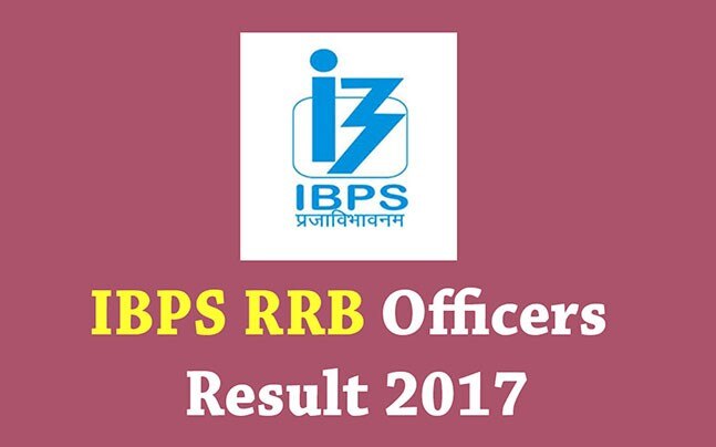 IBPS RRB Officer Scale I, II, III Main Exam result 2017: Scores to be ...