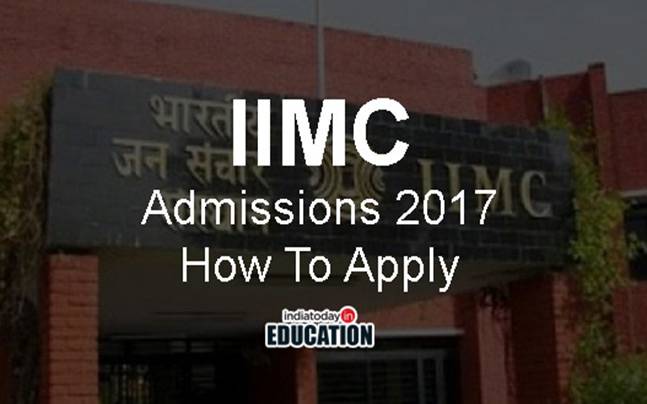 IIMC Admissions 2017 registrations begin today: How to apply - India Today