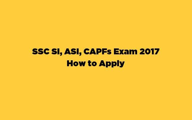 SSC SI, ASI, CAPFs official notification released at ssc.nic.in: How to ...