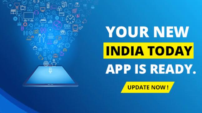Your new India Today app is available-Update Now!