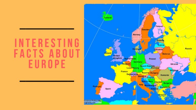 Interesting facts about Europe as a continent - Education Today News