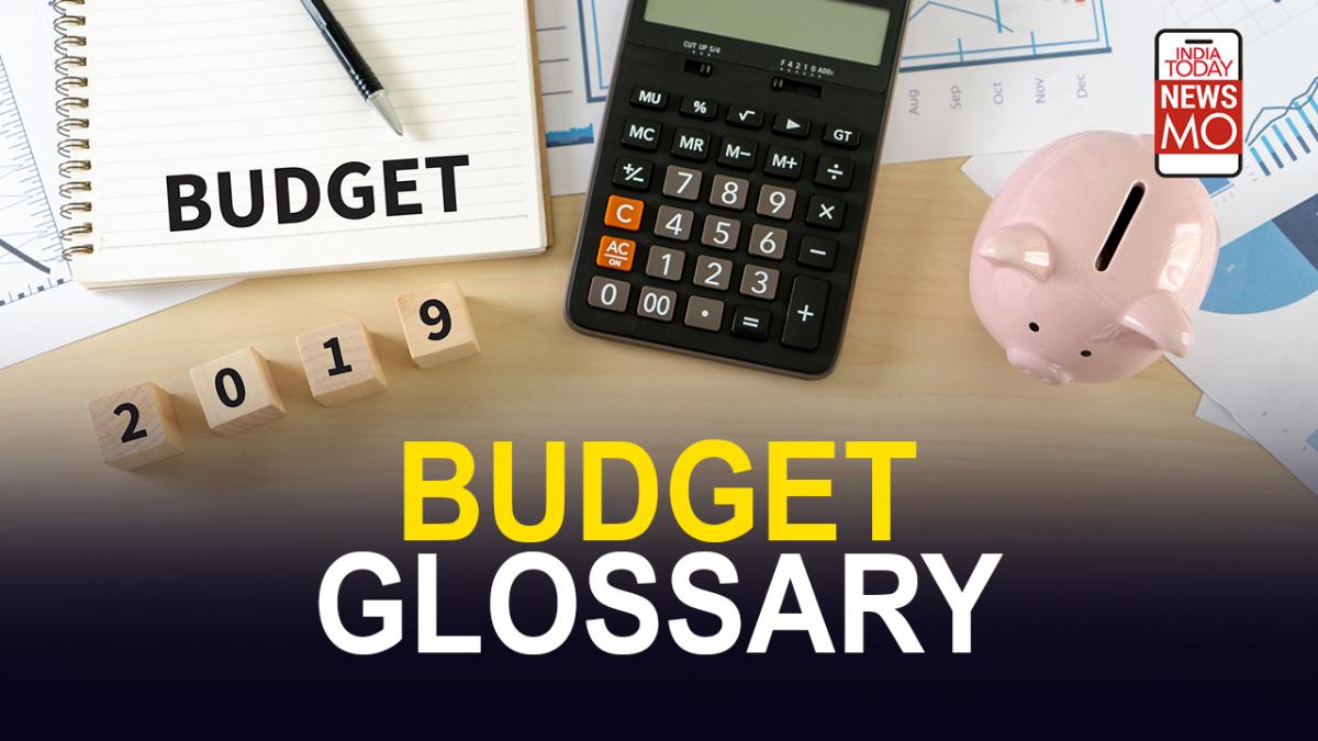 Budget 2019: Here are some terms to make your understanding of Budget ...