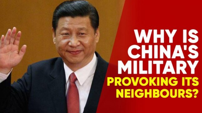 Why is China showing aggression towards its neighbours? | IndiaToday