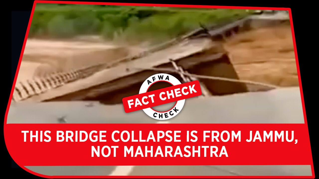 Fact Check Video: This bridge collapse is from Jammu, not Maharashtra ...
