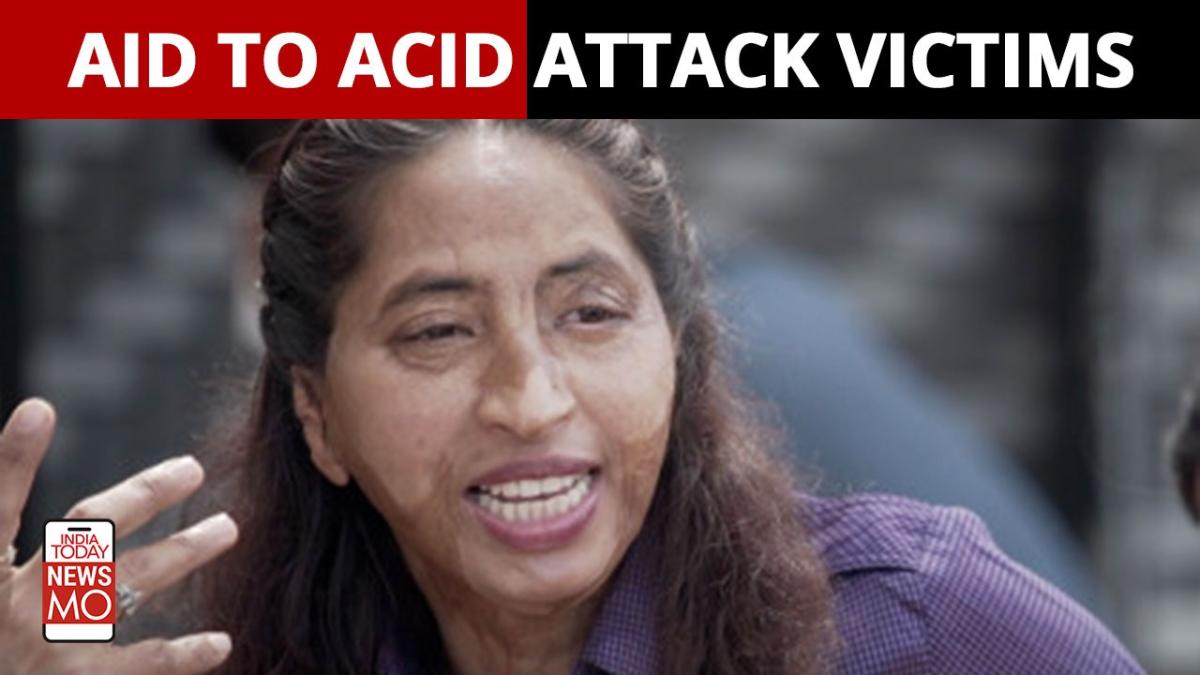 Aid to acid attack victims - India Today