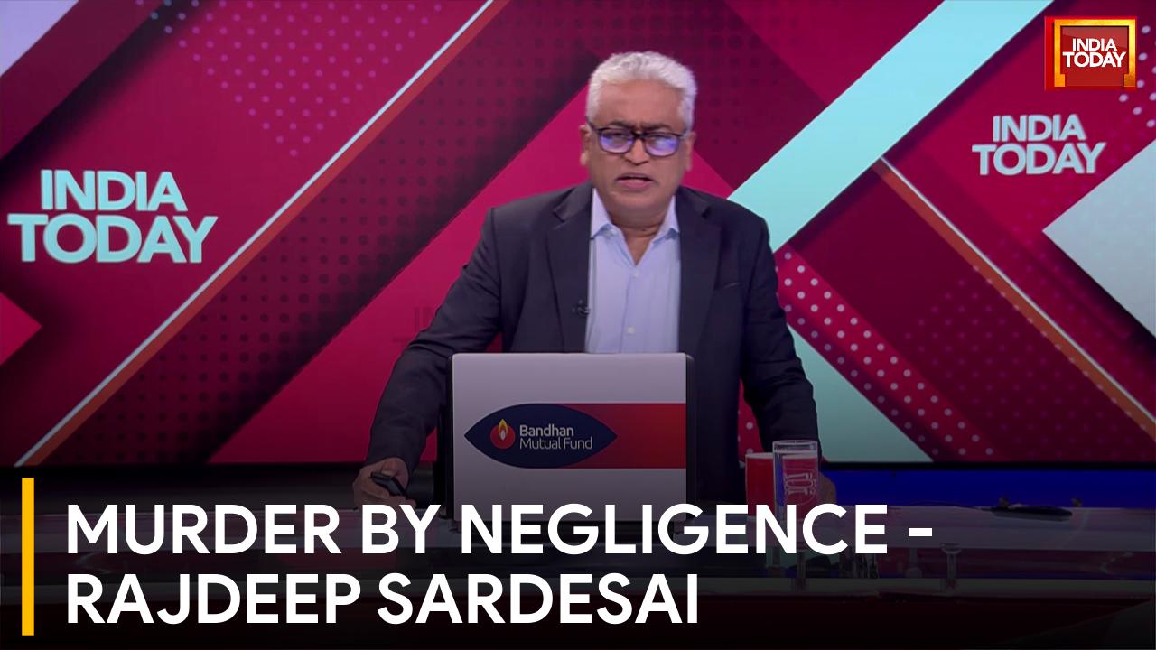 Capital tragedy: Rajdeep Sardesai calls it 'murder by negligence ...