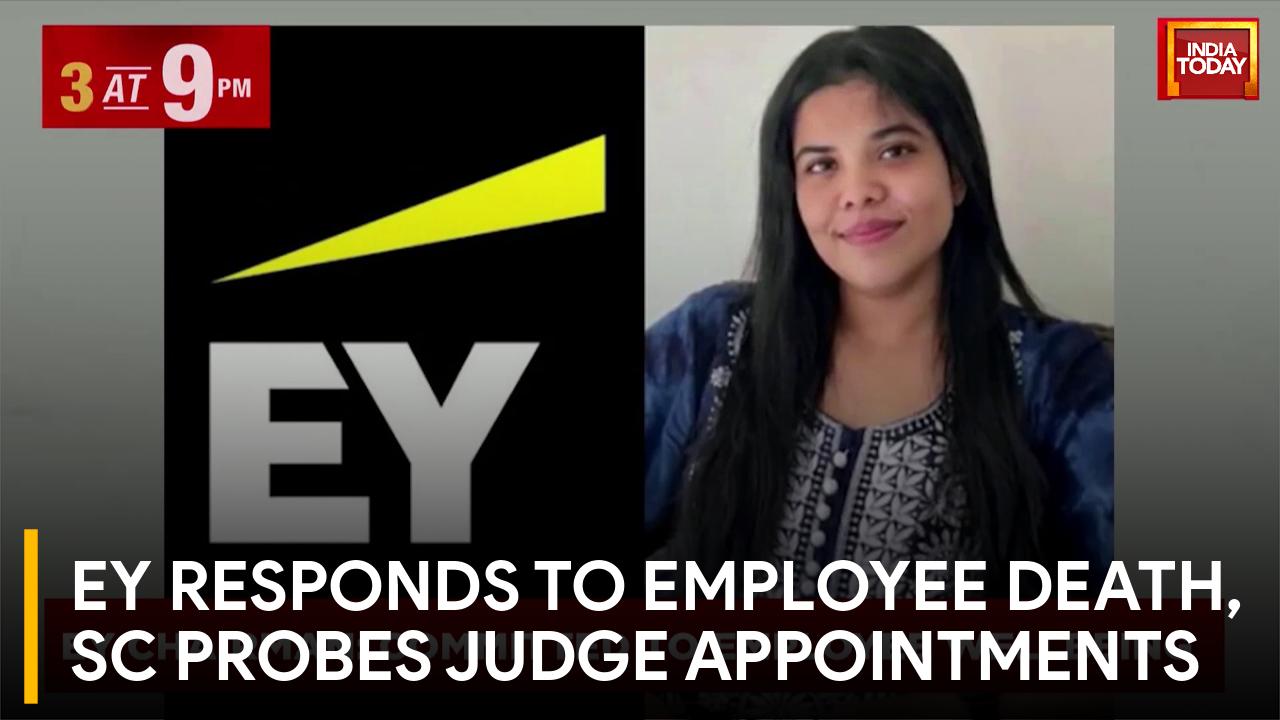 EY Responds to Employee Death, SC Probes Judge Appointments - India Today