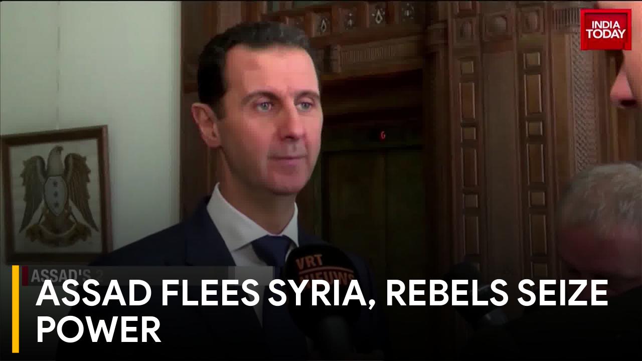 Assad Flees Syria, Rebels Seize Power - India Today