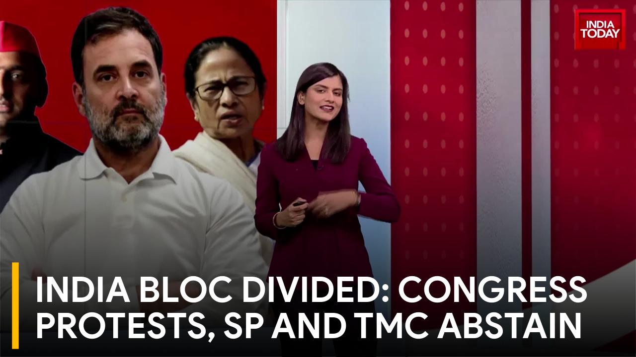India Bloc Divided: Congress Protests, SP and TMC Abstain - India Today