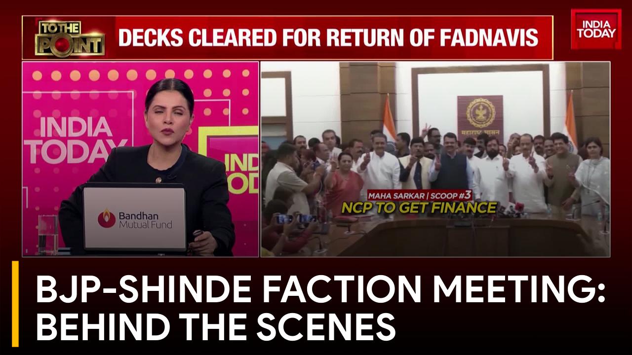 BJP-Shinde Faction Meeting: Behind the Scenes - India Today