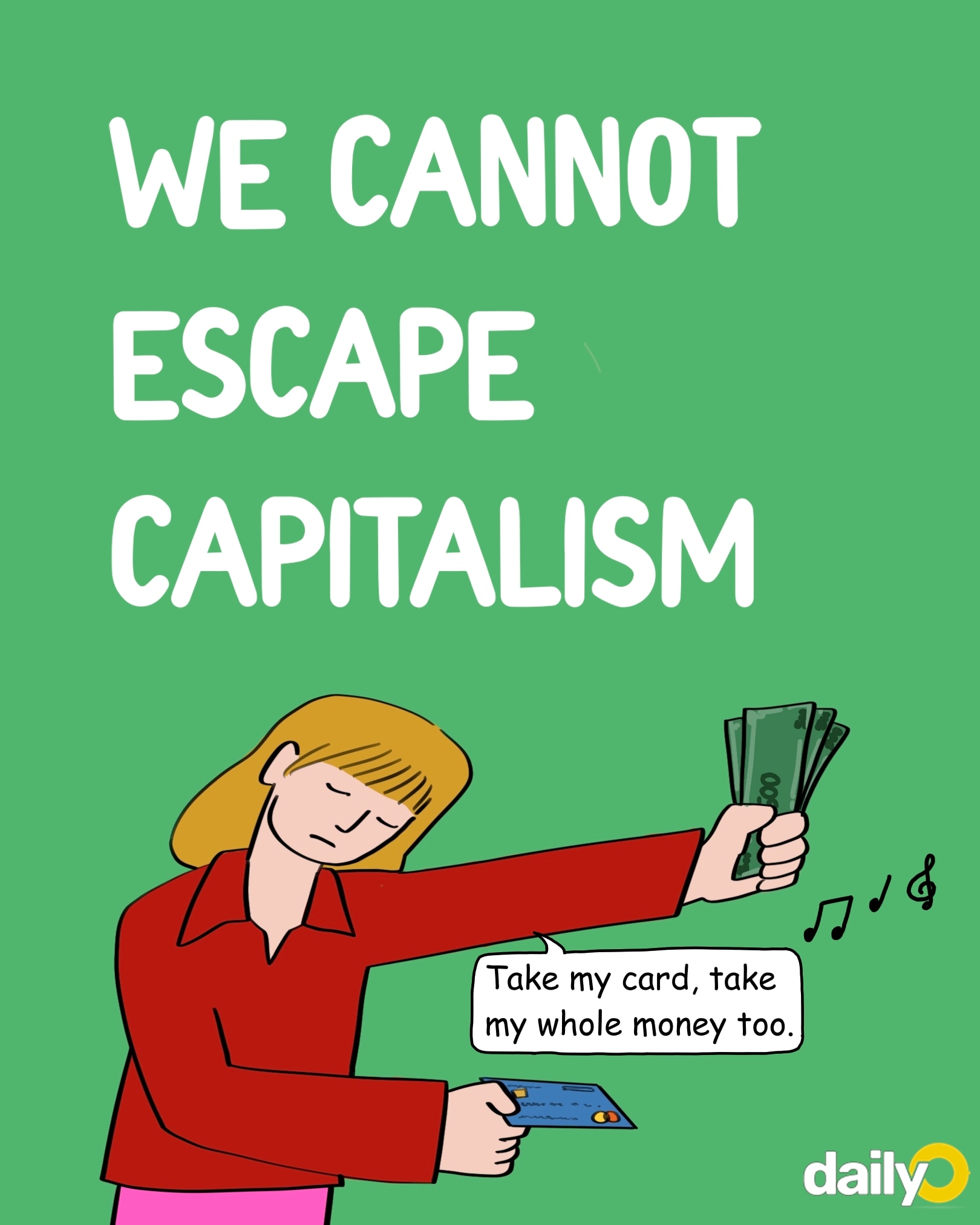 Welcome to the Hotel California: Capitalism is a truth you cannot escape