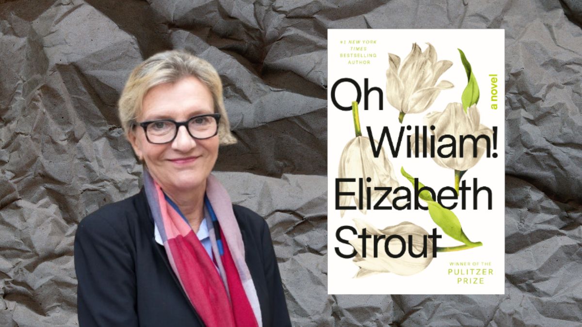 Oh William by Elizabeth Strout: Unspoken intimacies