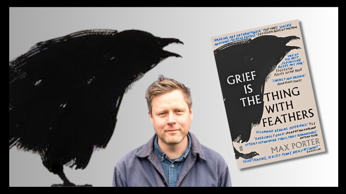Grief Is the Thing with Feathers by Max Porter: Between a bird and a ...